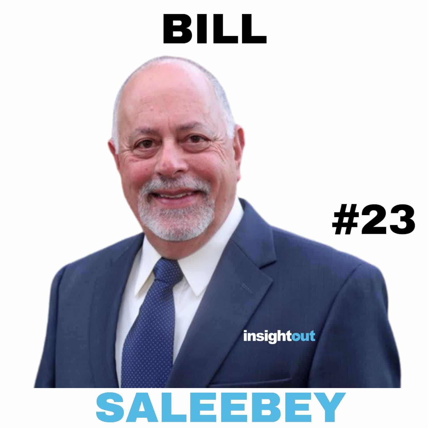 Success is Measured by Relationships with Dr. Bill Saleebey