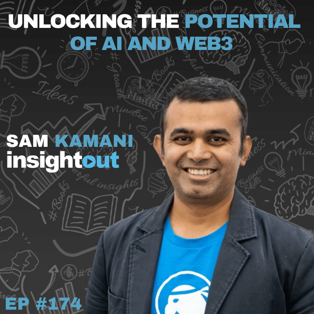 Unlocking the Potential of AI and Web3 with Sam Kamani - Insight Out